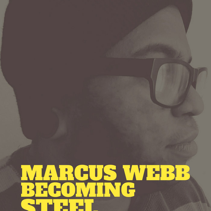 Becoming Steel | Marcus Webb