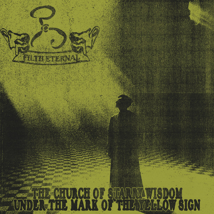 Church of Starry Wisdom / Under The Mark of the Yellow Sign | Filth ...
