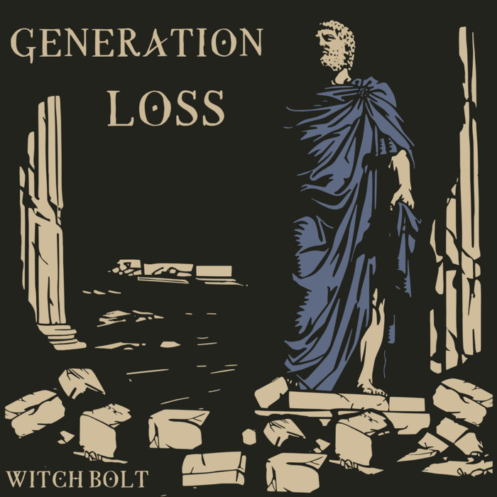 Generation Loss | Witch Bolt