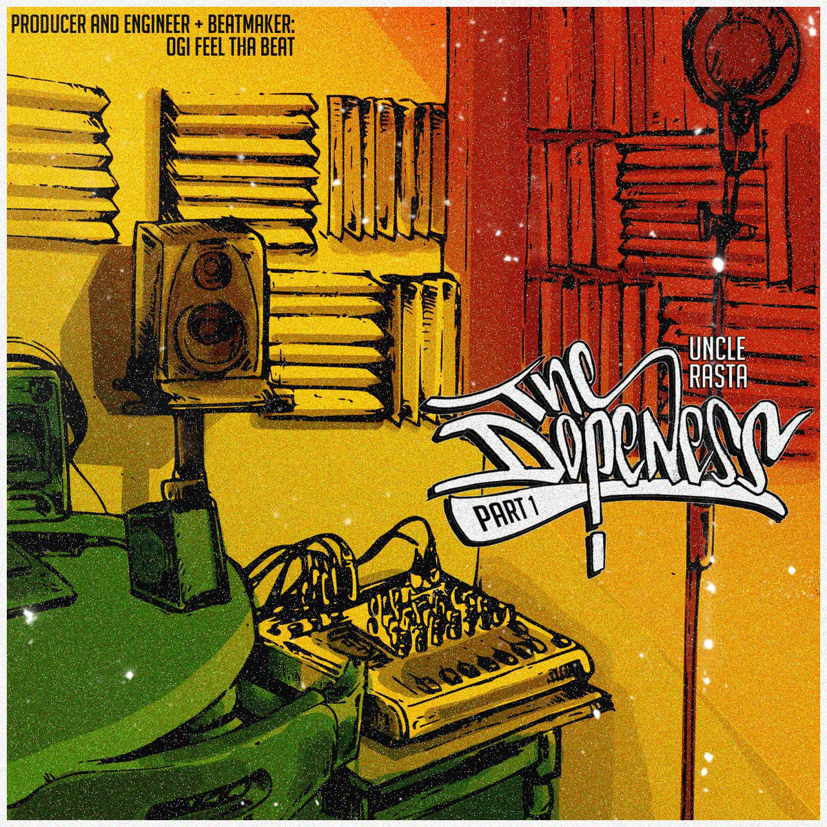 The dopeness (part 1) by Ogi feel the Beat & Uncle Rasta | Uncle Rasta ...