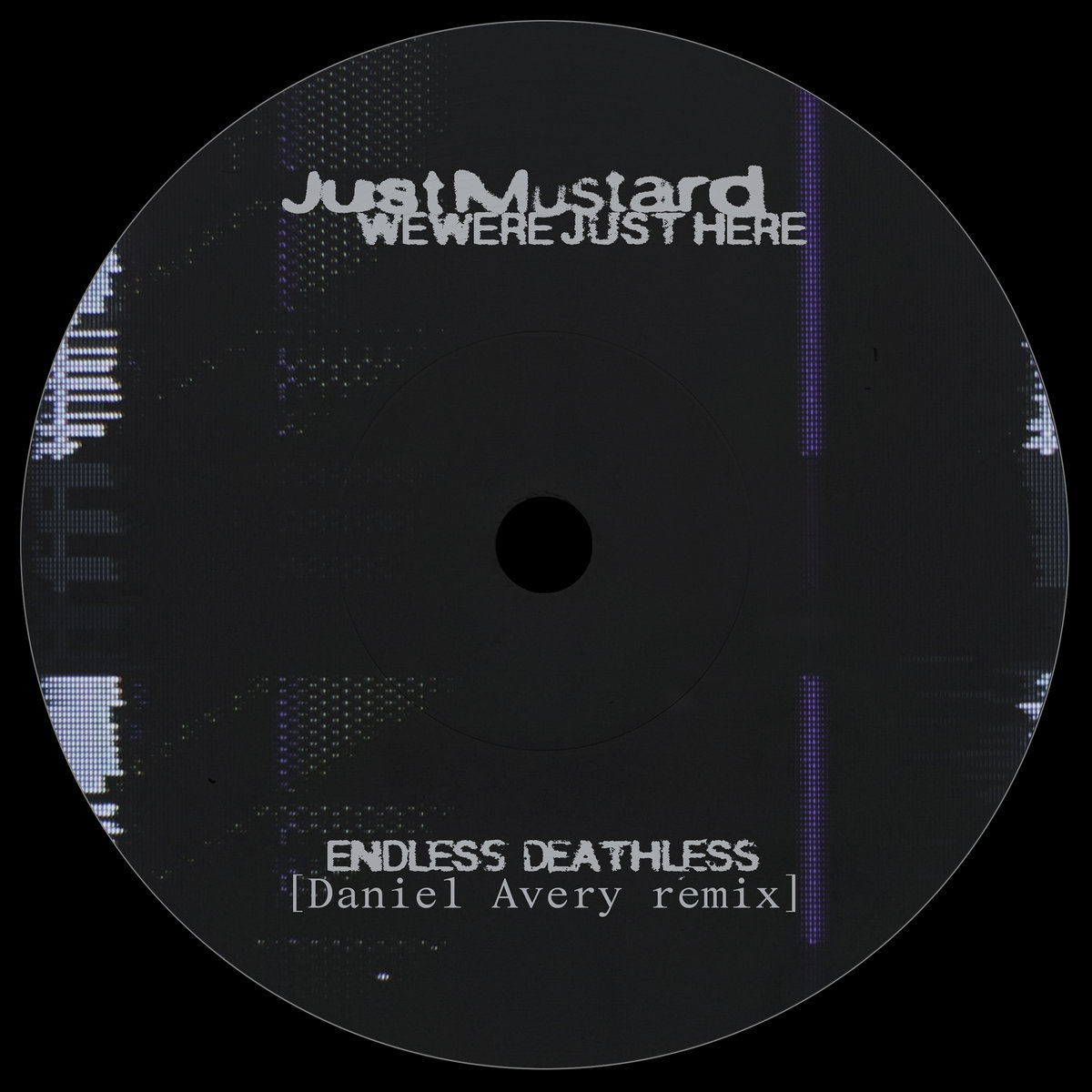 ENDLESS DEATHLESS [Daniel Avery remix] | Just Mustard
