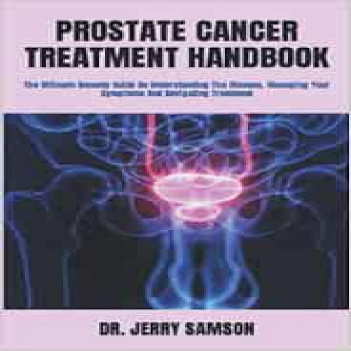 [Access] [EPUB KINDLE PDF EBOOK] PROSTATE CANCER TREATMENT HANDBOOK ...