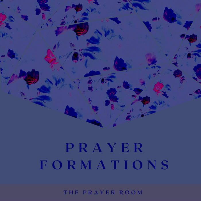Prayer Formations | The Prayer Room
