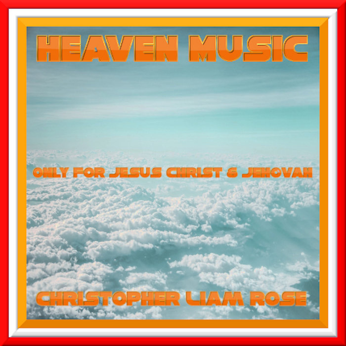 Only For Jesus Christ & Jehovah | Christopher Liam Rose