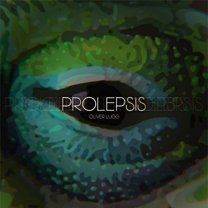 Prolepsis | Oliver Lugg