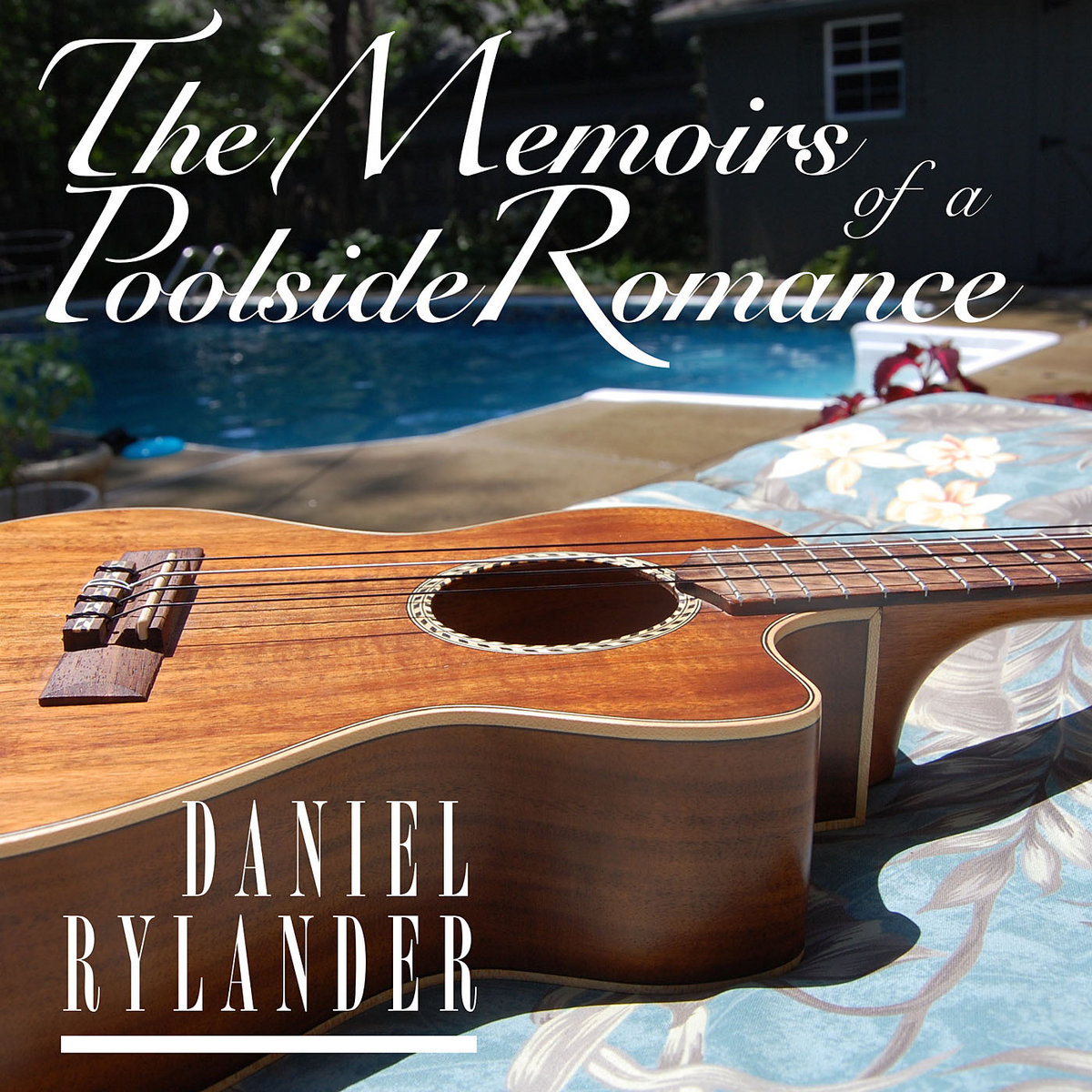 The Memoirs of a Poolside Romance | Daniel Rylander