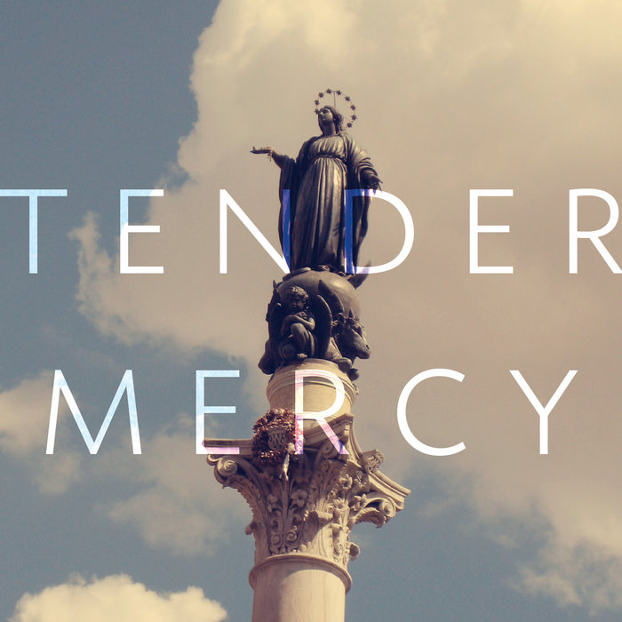 Tender Mercy EP | Au Palais
