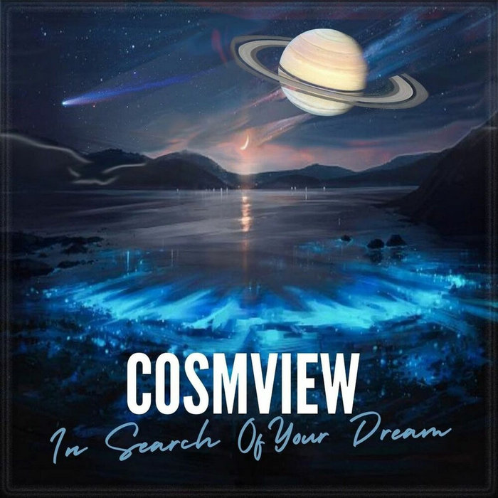 In Search of Your Dream | Cosmview | o2 record label