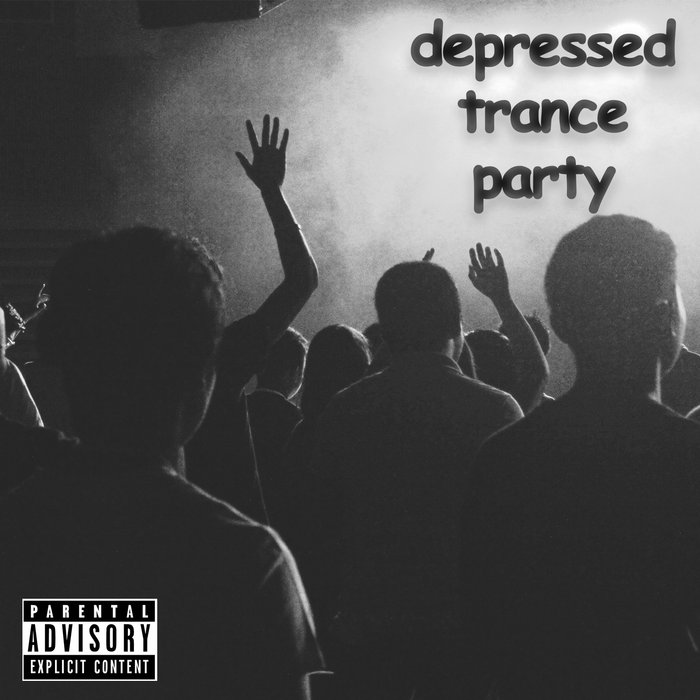 Depressed Trance Party | depressed teenager