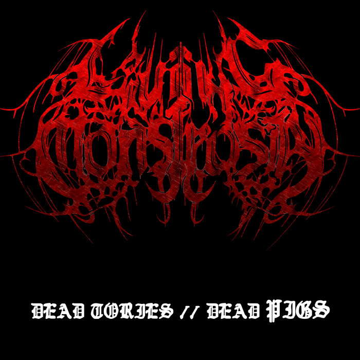 Dead Tories // Dead Pigs | Living Monstrosity