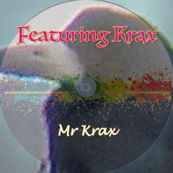 Featuring Krax | Mr Krax