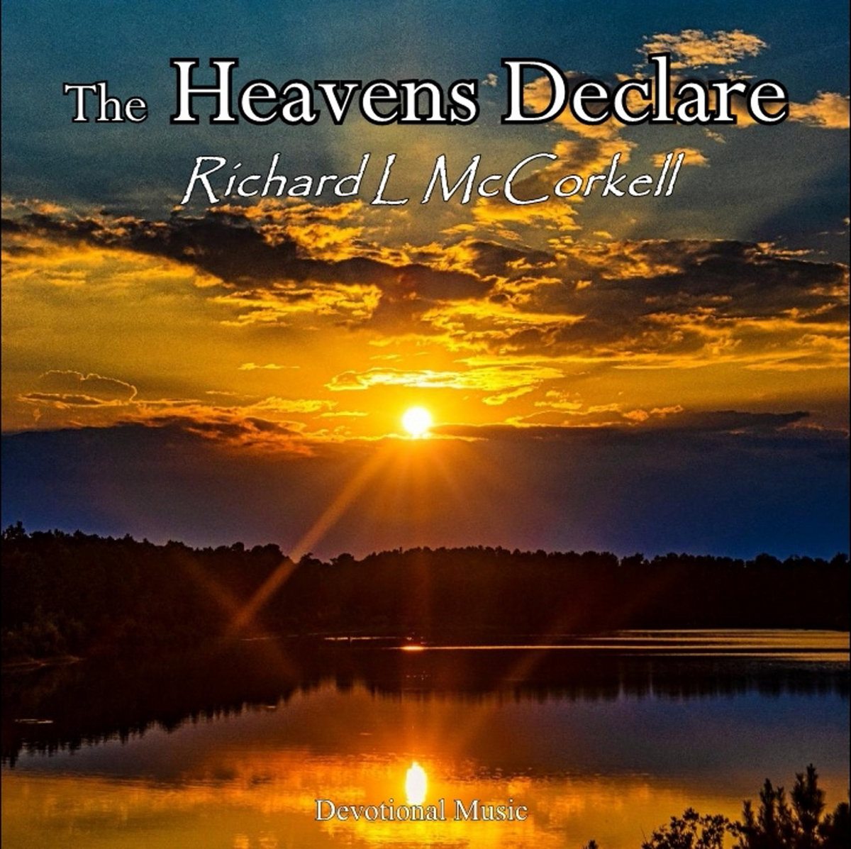 The Heavens Declare | Richard L McCorkell | The ReConnect Live
