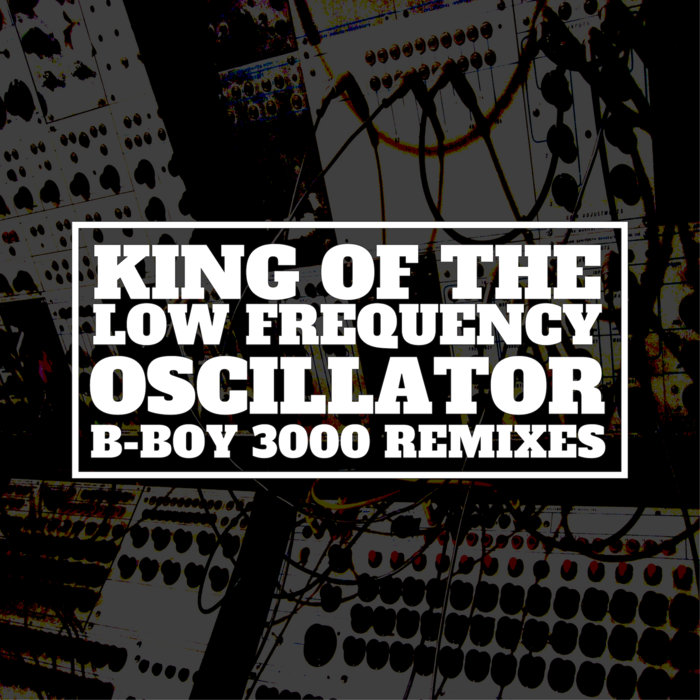 King Of The Low Frequency Oscillator REMIXES + SAMPLE PACK | R.A.W.