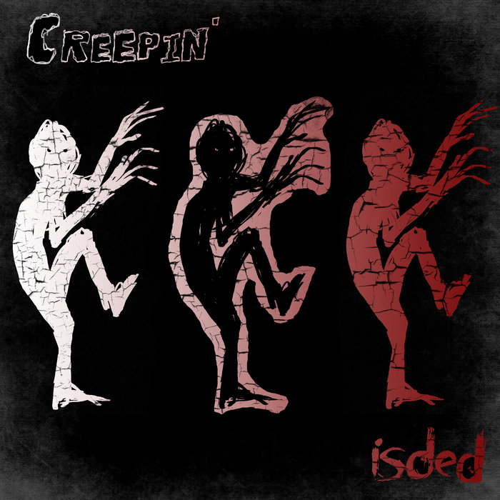 Creepin' EP | isded