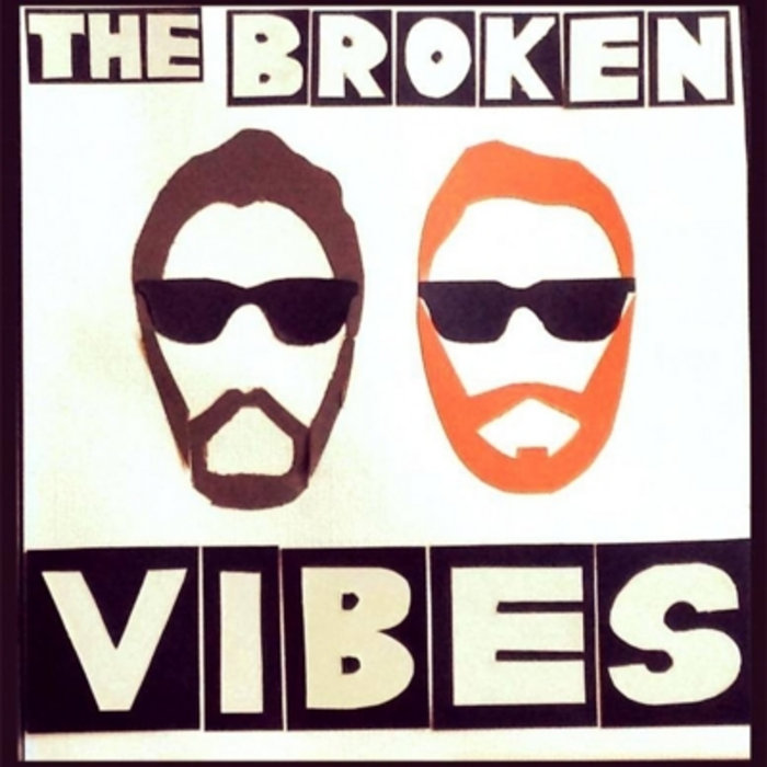The Broken Vibes II | The Broken Vibes