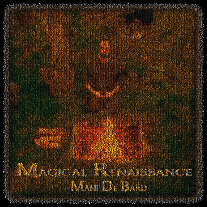 Magical Renaissance | Mani De Bard