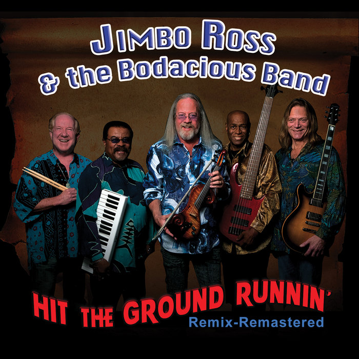 Hit The Ground Runnin' | Jimbo Ross and the Bodacious Band | Jimbo Ross