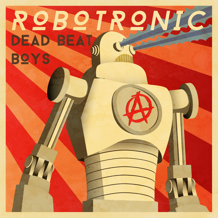 Robotronic | Dead Beat Boys