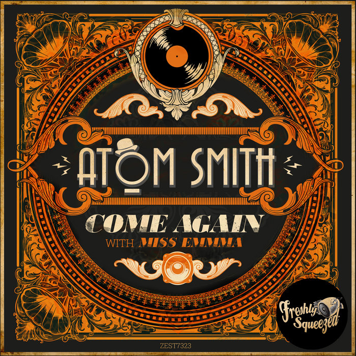 Come Again | Atom Smith, Miss Emmma | Atom Smith