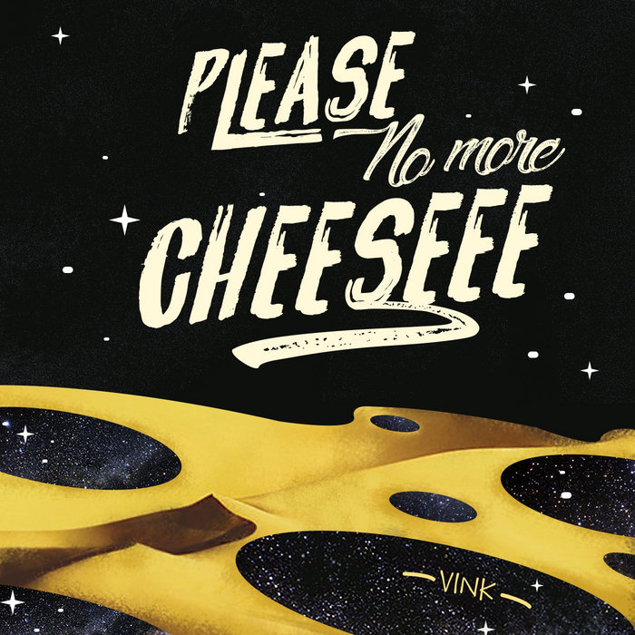 Please No More Cheese | Brother VINK