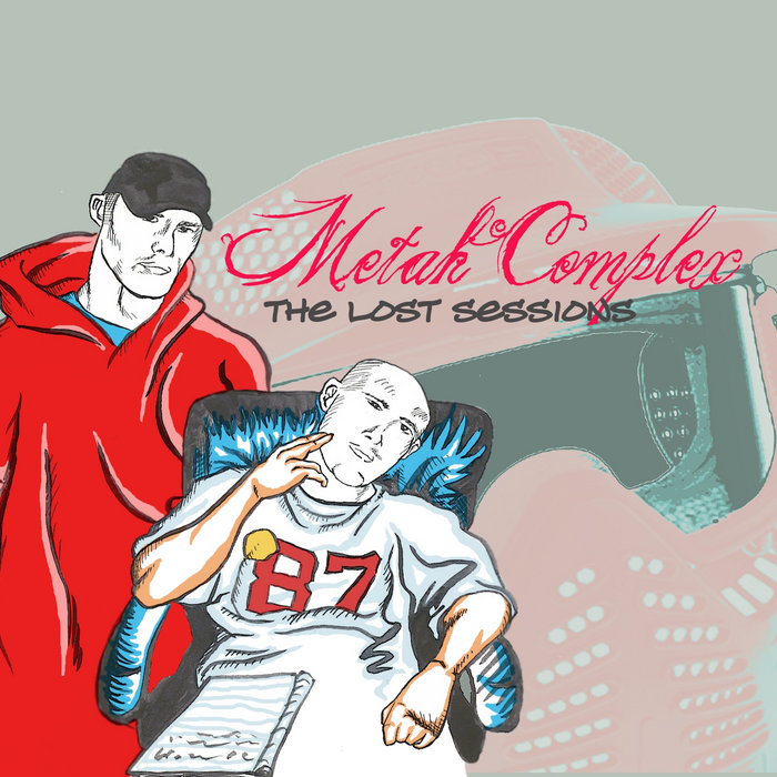 The Lost Sessions | Metah Complex | Cas Metah