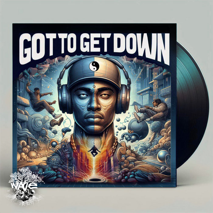 Got to get down | akawave