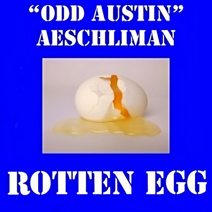 Rotten Egg | Odd Austin