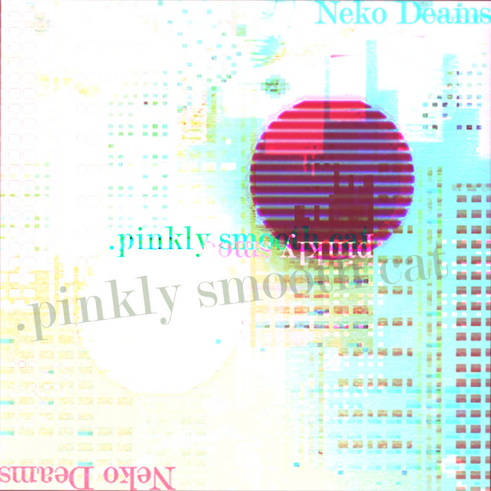 .pinkly smooth cat | Neko Dreams. Otros weones que hicieron samples ...