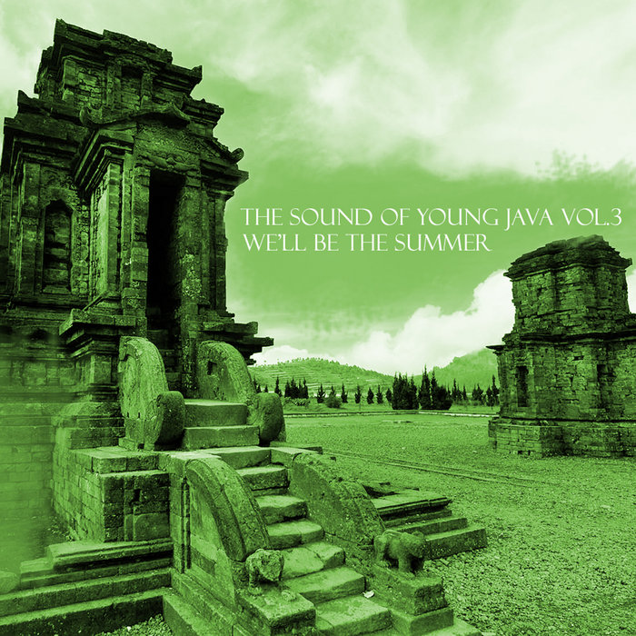 We'll Be the Summer (The Sound of Young Java Vol. 3) | Various Artists ...