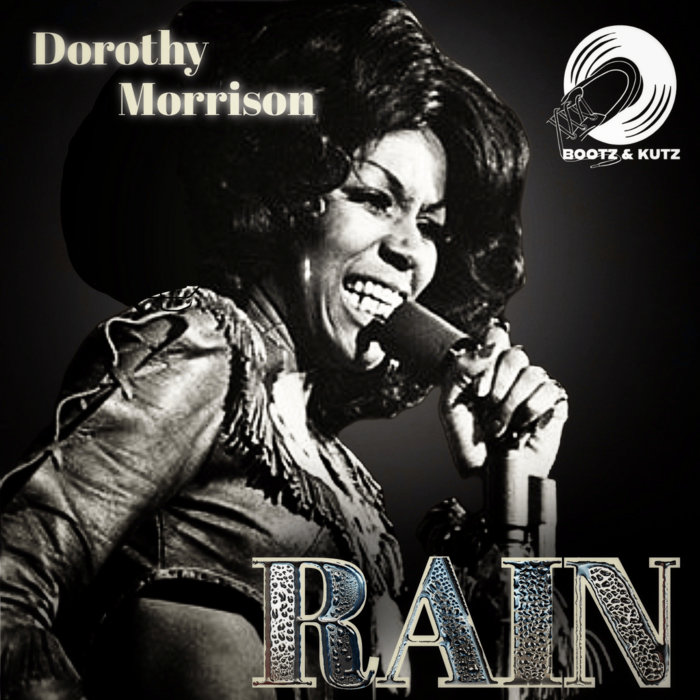 RAIN | Dorothy Morrison | The Bootz & Kutz Stratagem