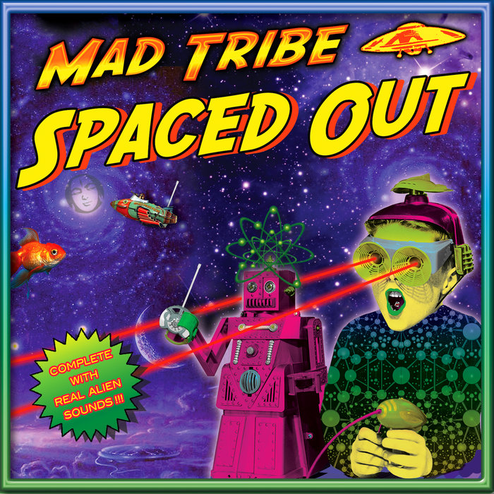 Spaced Out | Mad Tribe