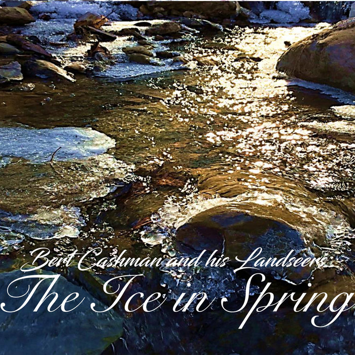 The Ice in Spring | Bert Cashman and his Landseers