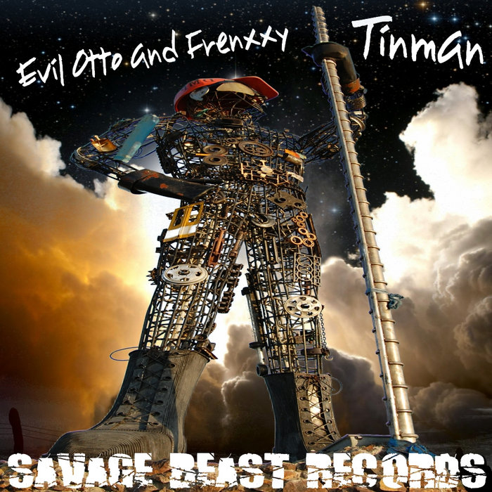 Tin Man | Evil Otto and Frenxxy | Savage Beast Records