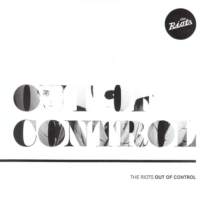 Out Of Control | The Riots