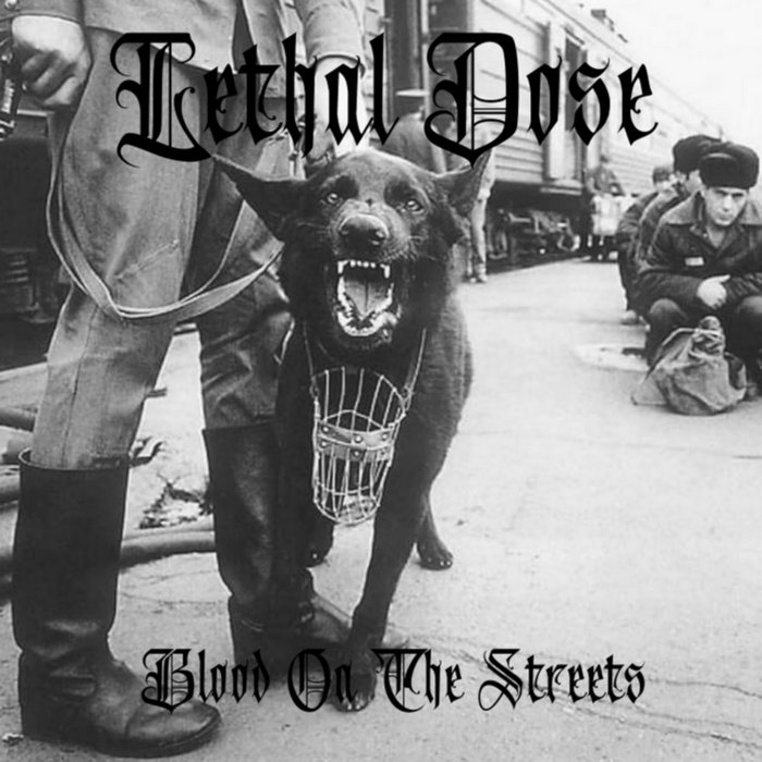 LETHAL DOSE - Blood On The Streets & Demo | LETHAL DOSE | OFFSIDE RECORDS