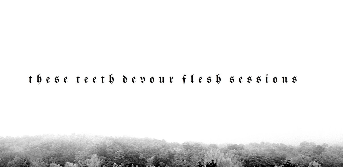 These Teeth Devour Flesh Sessions | Came Back Possessed