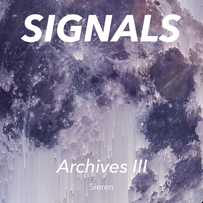 Signals (Archives III) | Sieren