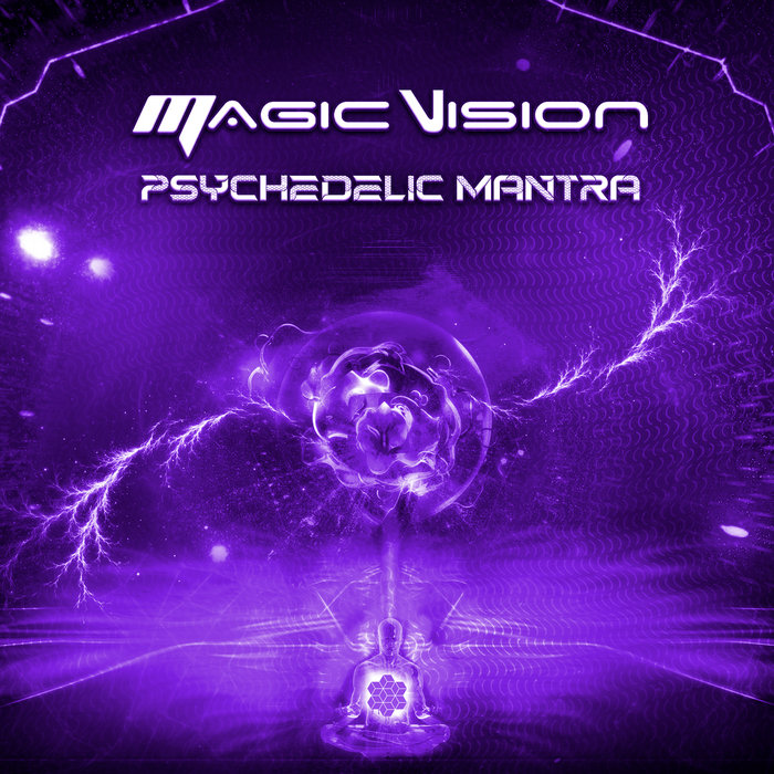 Magic Vision - Psychedelic Mantra | Full-On Psytrance | Sonektar Records
