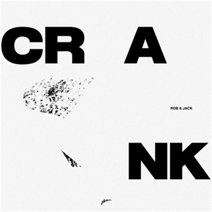 Crank | Rob & Jack
