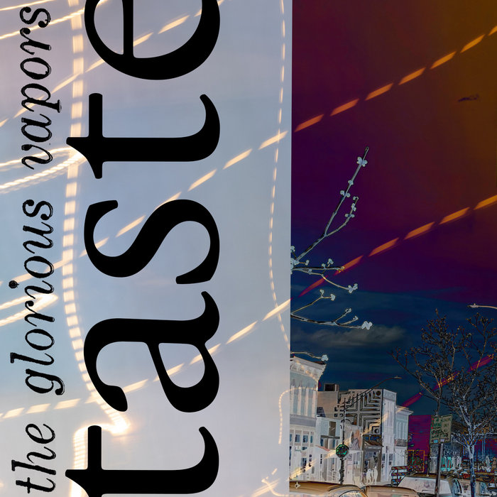 Taste (Single) | The Glorious Vapors