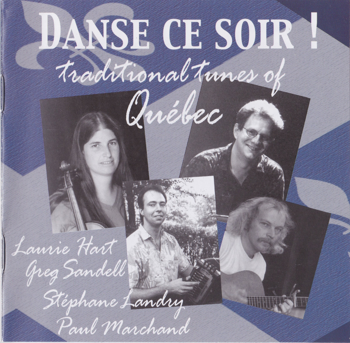 Danse ce soir! traditional tunes of Québec | Laurie Hart, Greg Sandell ...