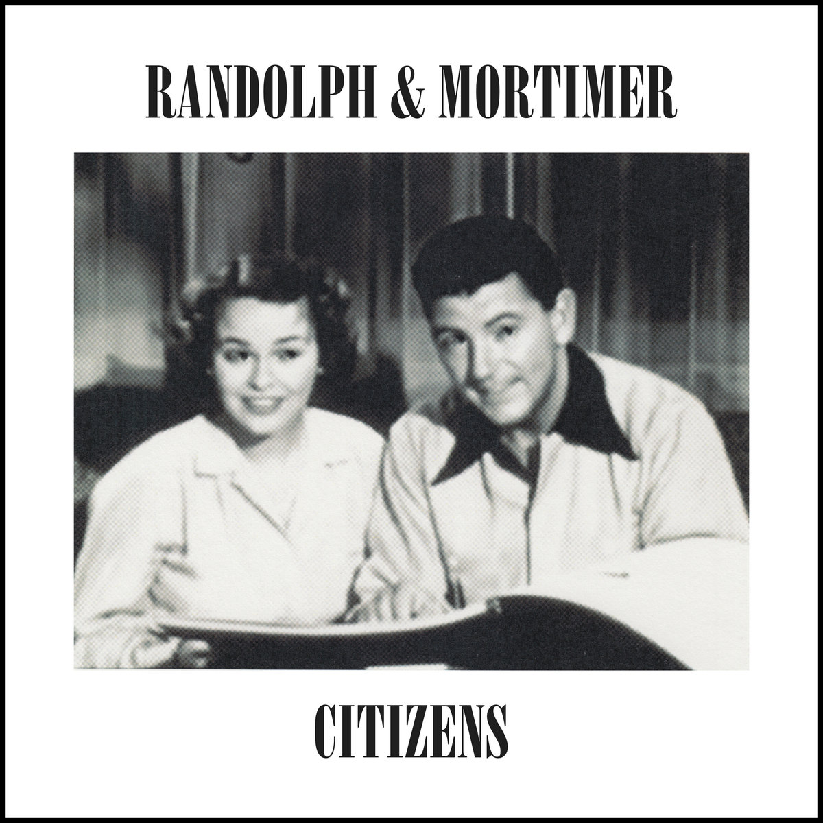 Citizens | Randolph & Mortimer