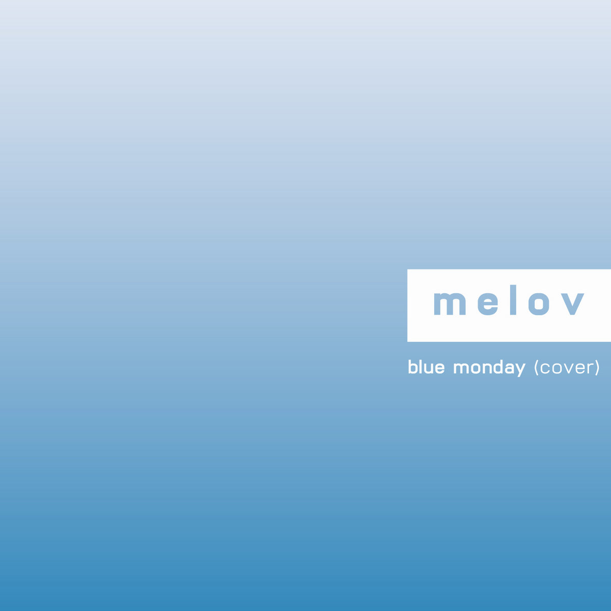 Blue Monday (New Order Cover) | Melov
