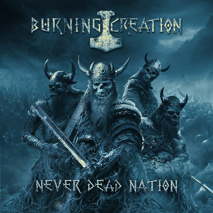 Never Dead Nation | BURNING CREATION | Via Nocturna