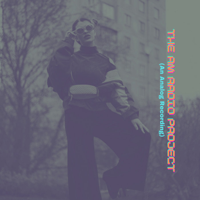 The AM Radio Project (An Analog Recording) | The AM Radio Project | Van Ark