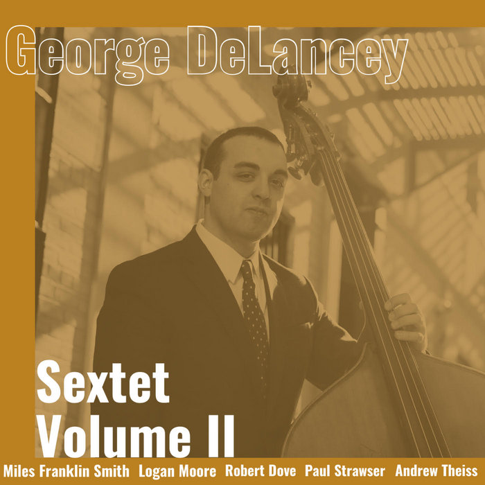 Sextet Vol. II | George DeLancey