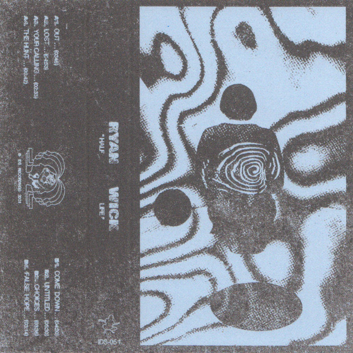 Ryan Wick - Half Life - IDS051 | Ryan Wick | IDS RECORDINGS