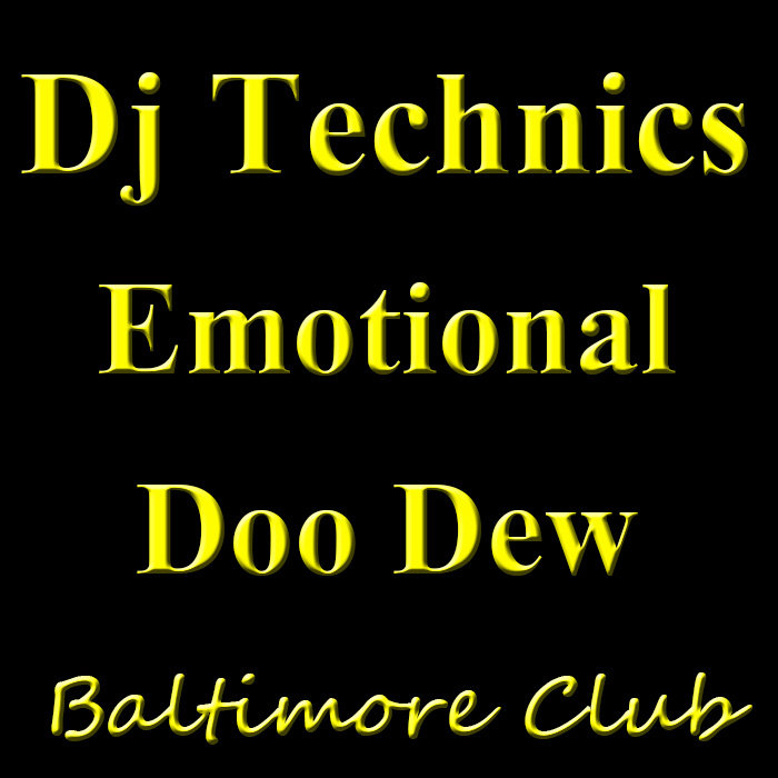 Emotional Doo Dew | DJ Technics