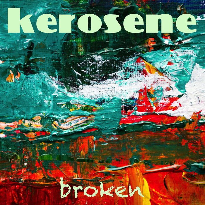 Broken | kerosene
