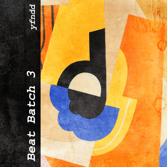 beat batch III | Y.F.N.D.D.